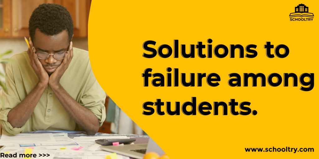 Solutions to failure among students - SchoolTry